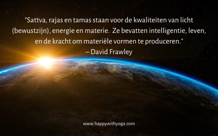 De drie Guna's - Sattva Rajas Tamas - Happy with Yoga