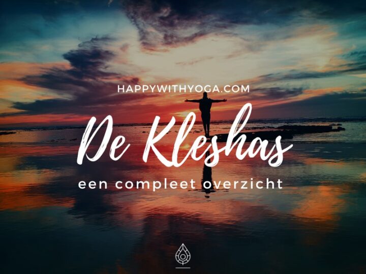 De kleshas - de 5 oorzaken van menselijk lijden volgens de Yoga ...